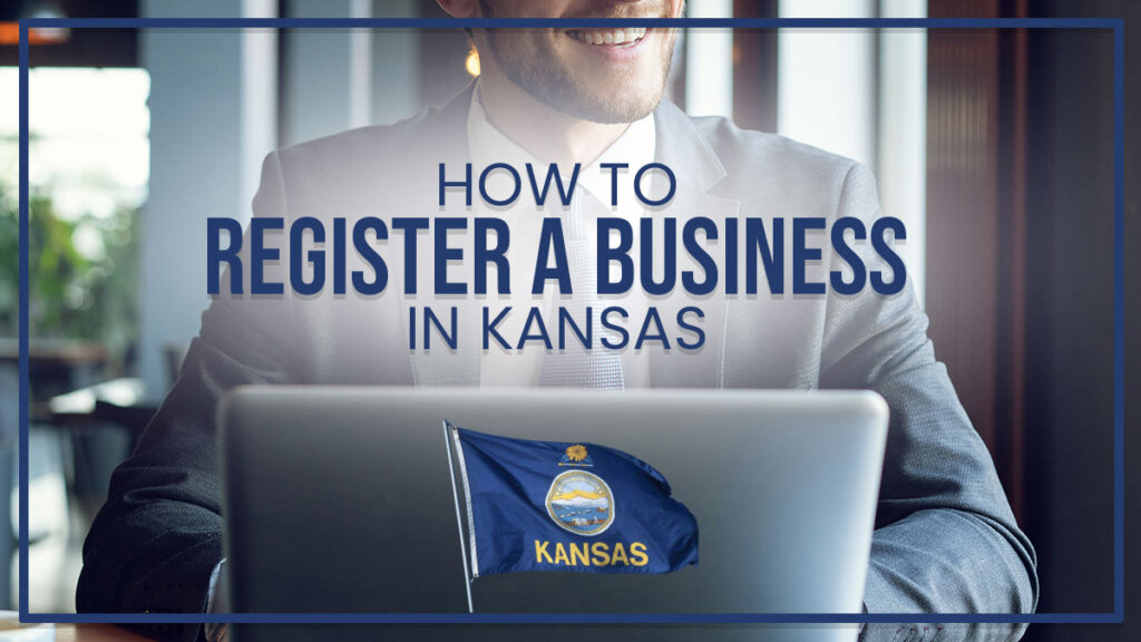 How to Register a Business in Kansas: 7-Step Guide