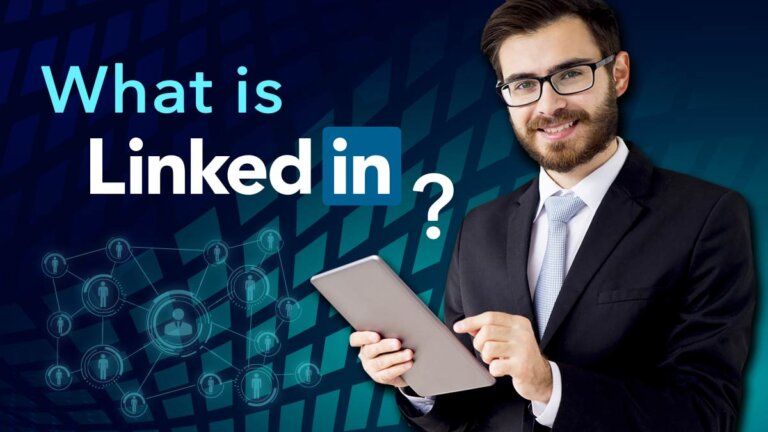 What is LinkedIn? Your Ultimate Guide