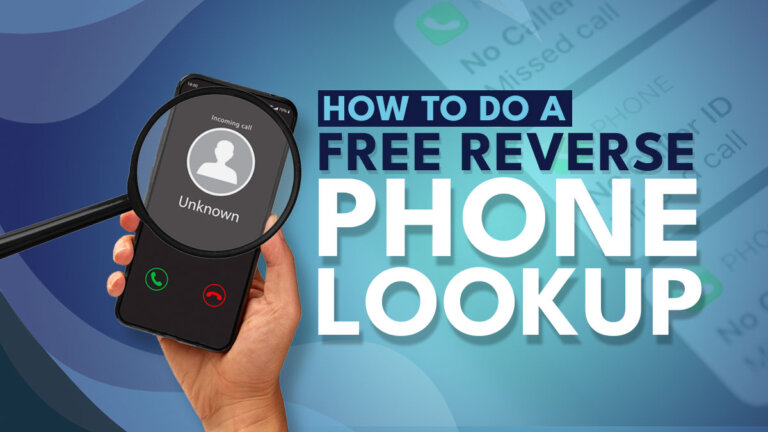 How to Do a Free Reverse Phone Lookup: 5 Legit Methods