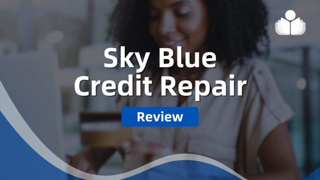 Sky Blue Credit Repair Review 2025 – Pros, Cons, & Pricing