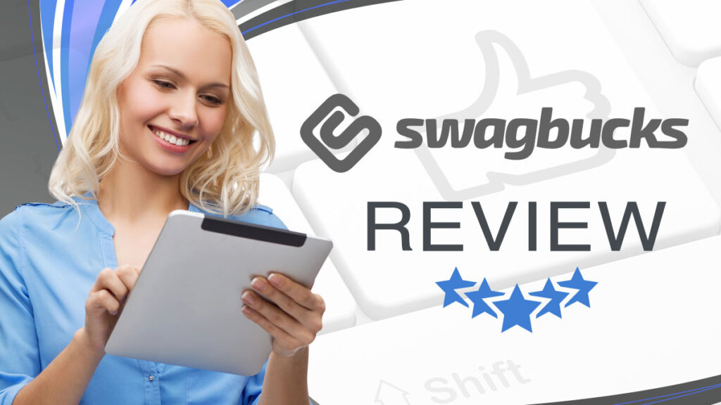 Swagbucks Review 2024 – Is It the Best Online Earning Site