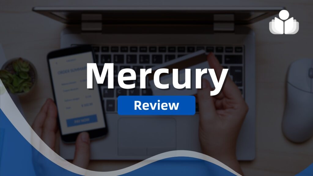 Mercury Review 2025: Pros, Cons, Fees, & Features