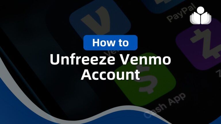 How to Unfreeze Venmo Account: Steps, Prevention, & FAQs