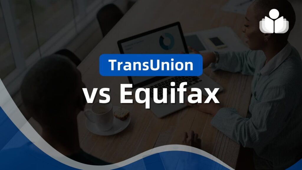 TransUnion vs. Equifax: How They Compare for Credit Reports