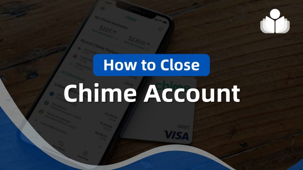 How Do I Close My Chime Account Without Hassle